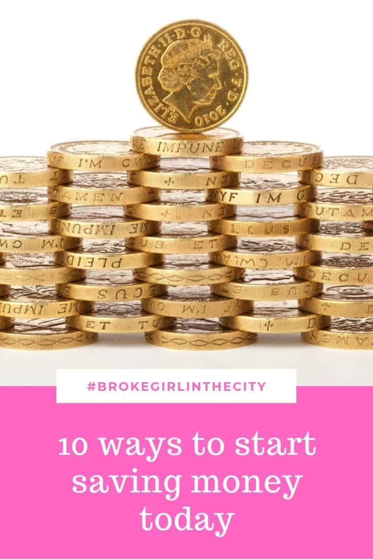 10 Ways To Start Saving Money Today Broke Girl In The City